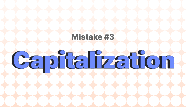 흔한 영어 문법 실수 3 - 대소문자 (capitalization)