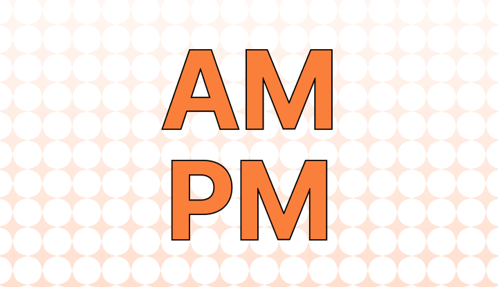 AM, PM 뜻(오전, 오후)과 본딧말, 예시