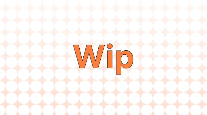 Wip 뜻(진행 중), 예시, 관련 표현 Wip 뜻(진행 중), 예시, 관련 표현